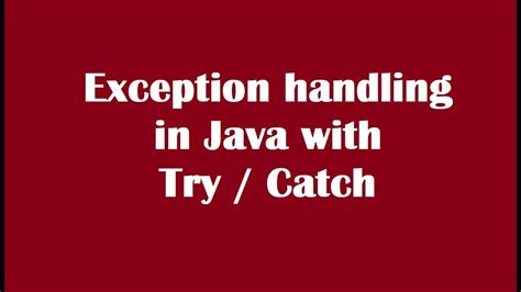 Try Catch Exception Handling In Java Youtube