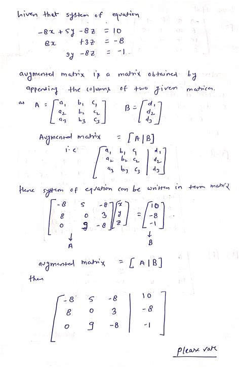 [solved] write the augmented matrix for the given system the rows of