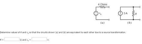 Solved 18 V 3 Ohms B A Determine Values Of R And Is So Chegg Com