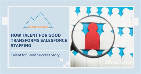 How Talent For Good Transforms Salesforce Staffing Cloud For Good