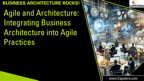 agile and architecture integrating business architecture into agile practices
