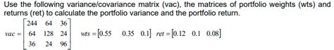 Solved Use The Following Variance Covariance Matrix Vac