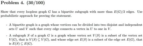 Solved Problem 4 30100 Show That Every Loopless Graph G Has A