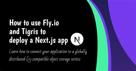 How To Use And Tigris To Deploy A Nextjs App 💻 Andrew Baisden