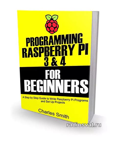 Charles Smith Programming Raspberry Pi 3 And 4 For Beginners
