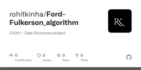 Github Rohitkinhaford Fulkersonalgorithm Cs201 Data Structures Project