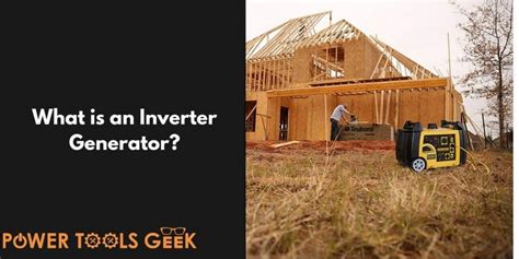 What Is An Inverter Generator PowerToolsGeek Com