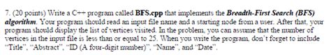 Solved 7 20 Points Write A C Program Called BFS Cpp Chegg