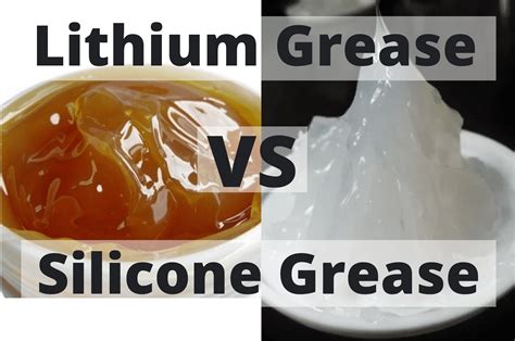 Lithium Grease Vs Silicone Grease