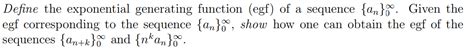Solved Define The Exponential Generating Function Egf Of A