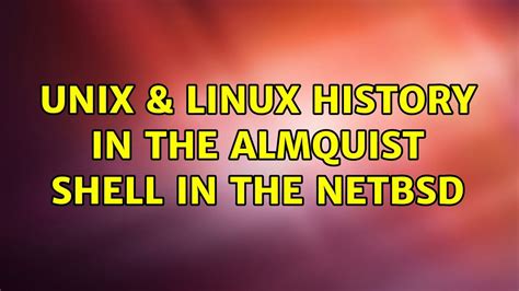 Unix And Linux History In The Almquist Shell In The Netbsd Youtube