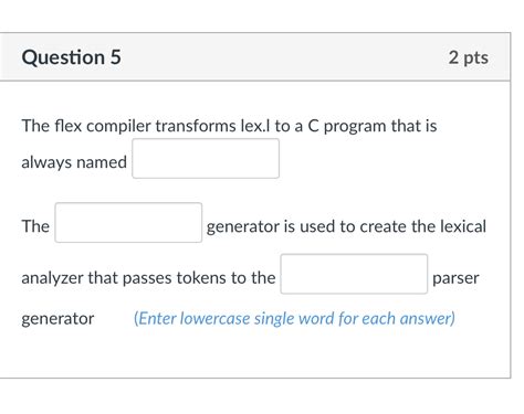 Solved The Flex Compiler Transforms Lexi To A C Program