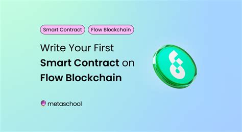 Write Your First Smart Contract On Flow Blockchain Metaschool