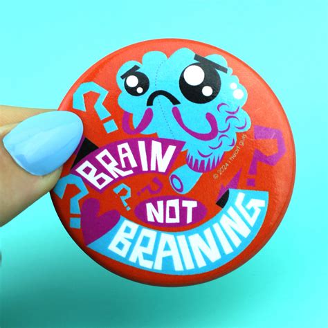 Brain Not Braining Magnet Cute Brain Science Study T I Heart