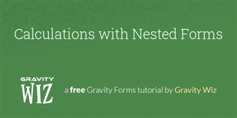 Calculations With Nested Forms Gravity Wiz