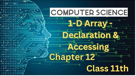 11th CS CH 12 Single Dimensional Array Declaration Accessing