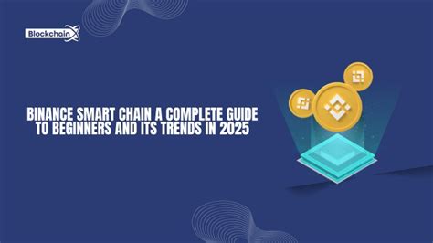Ppt Binance Smart Chain A Complete Guide To Beginners And Its Trends In 2025 Ppt Powerpoint