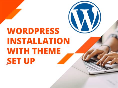 Wordpress Installation And Theme Setup Upwork