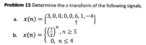 solved problem 15 determine the z transform of the following