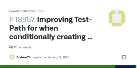 Improving Test Path For When Conditionally Creating A New Path · Issue 18957 · Powershell