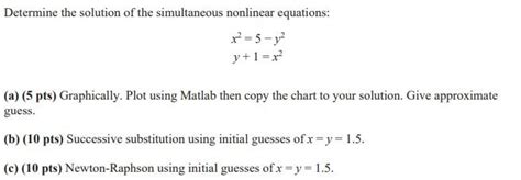 Solved Determine The Solution Of The Simultaneous Nonlinear