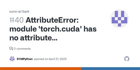 AttributeError Module Torch Cuda Has No Attribute Is Bf16 Supported
