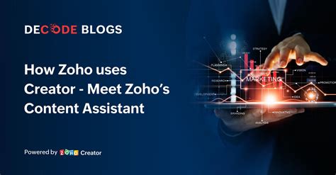 How Zoho Uses Creator 3 Meet Zohos Content Assistant Powered By