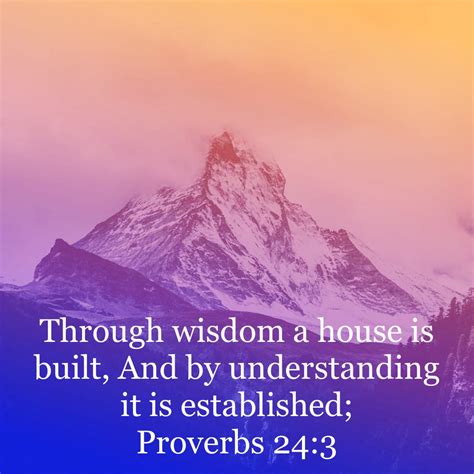 Proverbs 24 3 Through Wisdom A House Is Built And By Understanding It