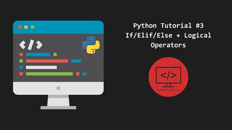 Python Tutorial Ifelifelse And Logical Operators Python Youtube