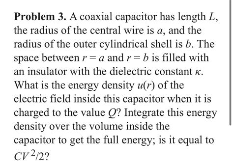 Solved Problem 3 ﻿a Coaxial Capacitor Has Length L ﻿the