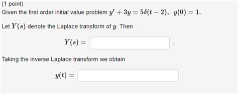 Solved 1 Point Given The First Order Initial Value Problem