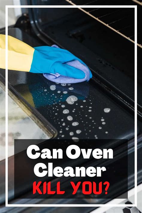 Can Oven Cleaner Kill You Shiny Clean Kitchen