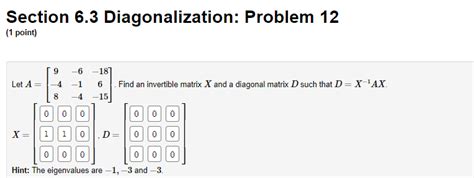 Section 6 3 Diagonalization Problem 12 1 Point Let Chegg Com