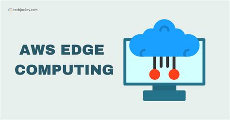 A Complete Guide To Aws Edge Computing And Its Use Cases A Complete Guide To Aws Edge Computing And Its Use Cases