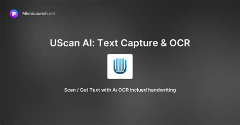 Uscan Ai Text Capture And Ocr Is Now On Microlaunch