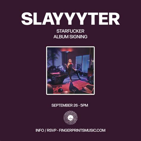 Slayyyter Starfucker Album Signing 926 At 5pm · Fingerprints Music