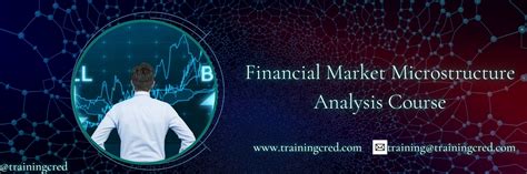 Financial Market Microstructure Analysis Training Course