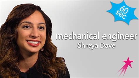 60 Seconds With Mechanical Engineer Shreya Dave YouTube