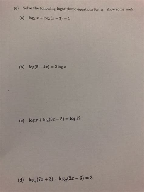 solved 6 solve the following logarithmic equations for a