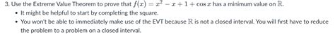 Solved 3 Use The Extreme Value Theorem To Prove That