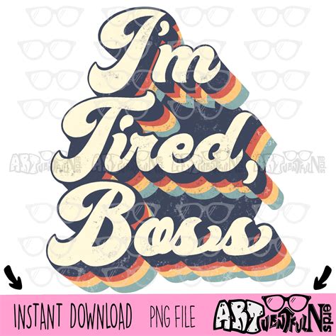 Im Tired Boss Artofit