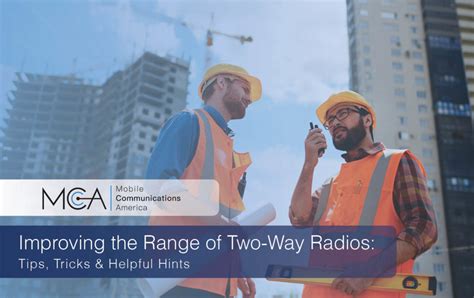 Tips For Improving Two Way Radios Range
