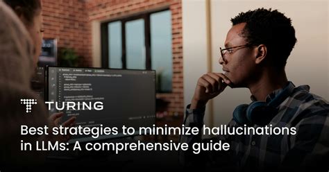 Key Strategies To Minimize Llm Hallucinations Expert Insights