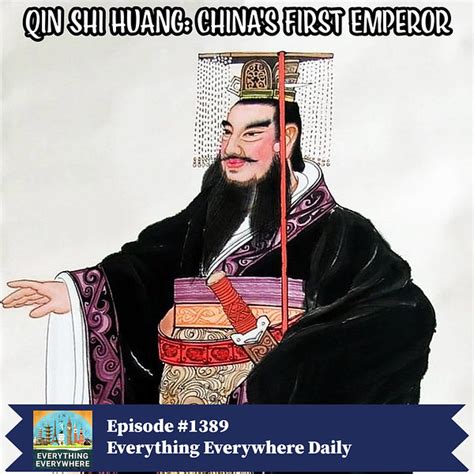 Qin Shi Huang The First Emperor Of China Everything Everywhere