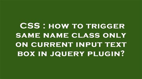 Css How To Trigger Same Name Class Only On Current Input Text Box In Jquery Plugin Youtube