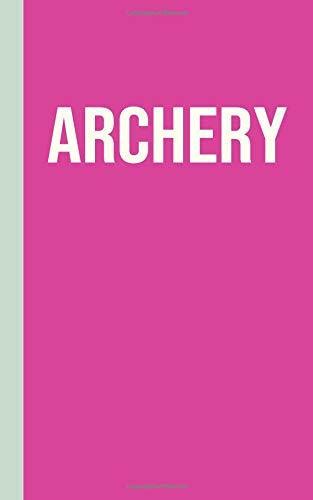 Archery Small 5 X 8 Notebook With 110 Lined Pages For Score Keeping