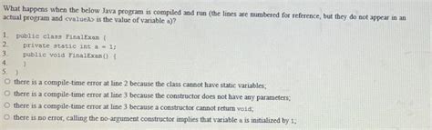 Solved What Happens When The Below Java Program Is Compiled