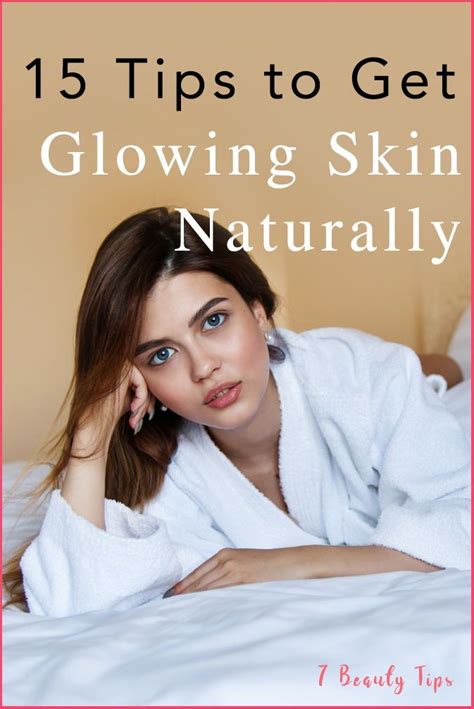 Tips To Get Glowing Skin Naturally BeautyTips Natural Glowing Skin Glowing Skin Bright