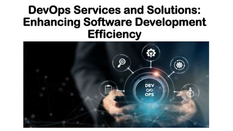 Ppt Devops Services And Solutions Enhancing Software Development