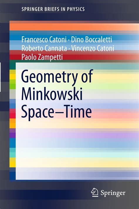 Geometry Of Minkowski Space Time Springerbriefs In Physics 2011 Catoni Francesco Boccaletti